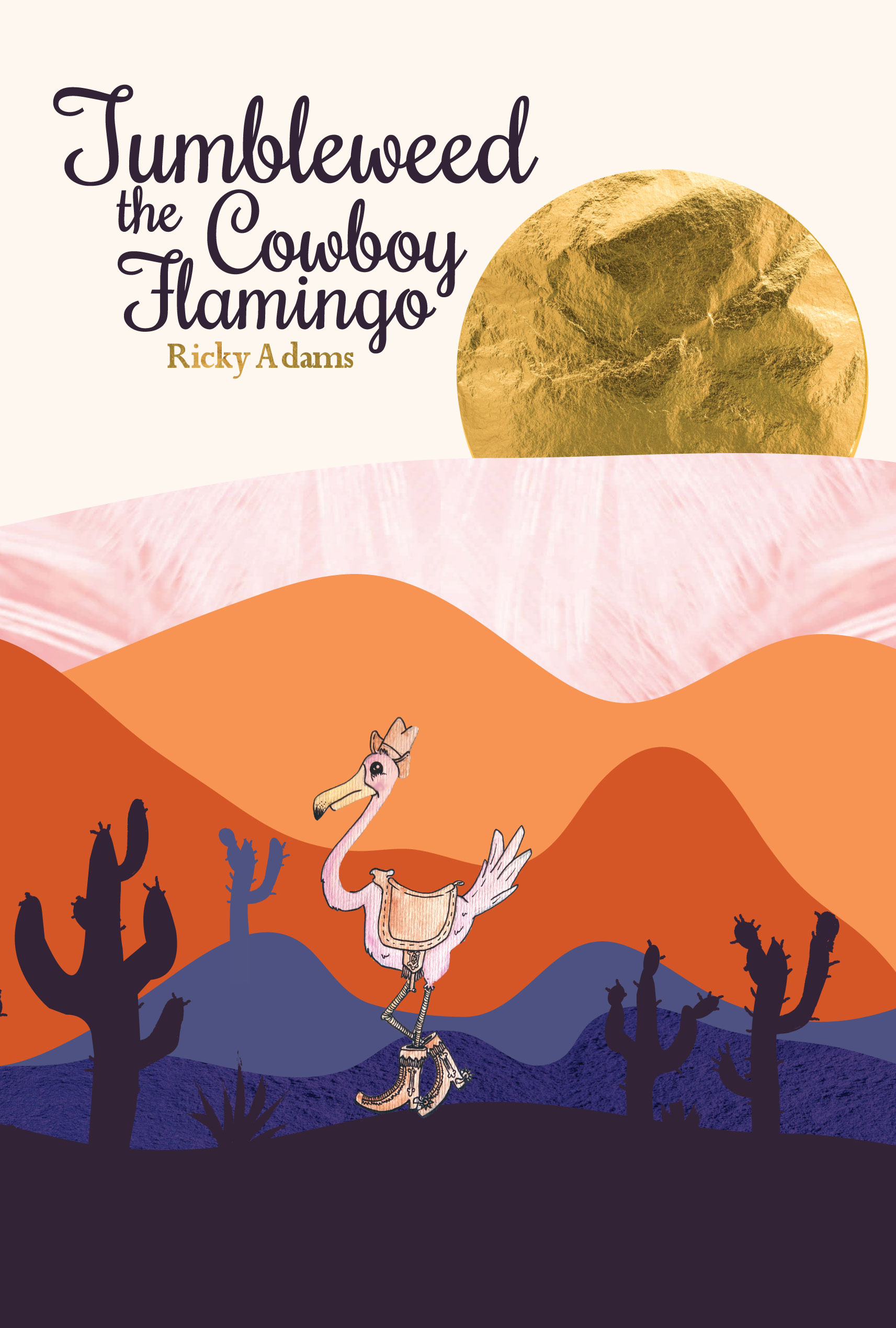 Tumbleweed The Cowboy Flamingo Paperback Gentle Fawn Publishing
